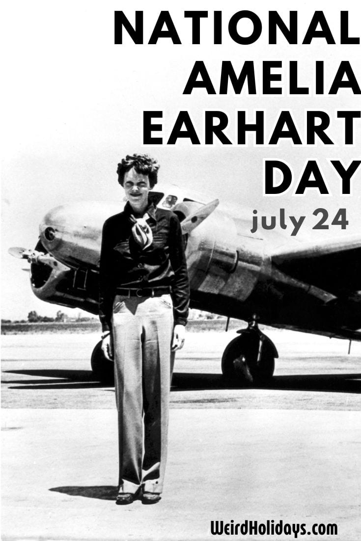 National Amelia Earhart Day (July 24) - Weird Holidays