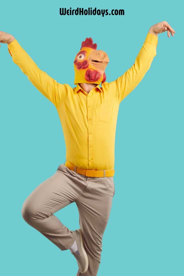 National Dance Like a Chicken Day (May 14) - Weird Holidays