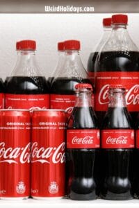 National Have a Coke Day (May 8) - Weird Holidays