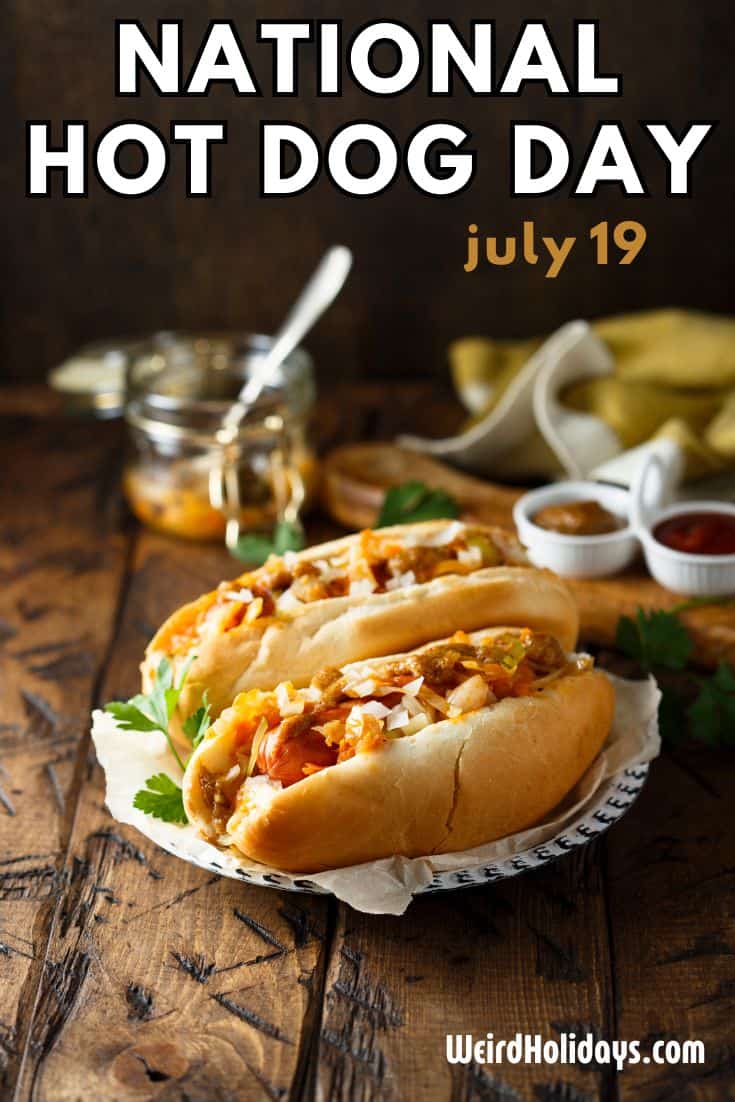 National Hot Dog Day (July 19) - Weird Holidays