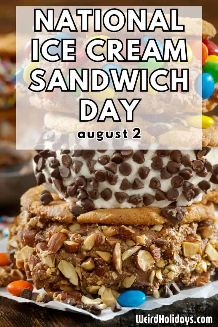 National Ice Cream Sandwich Day (August 2) - Weird Holidays