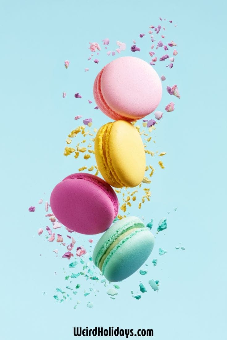 National Macaron Day (March 20) - Weird Holidays
