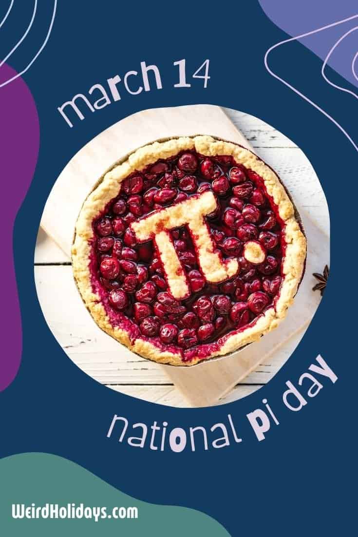 National Pi Day (March 14) - Weird Holidays
