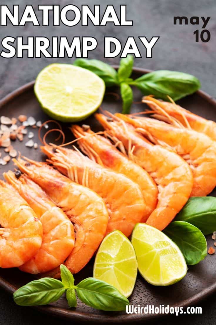 National Shrimp Day (May 10) - Weird Holidays