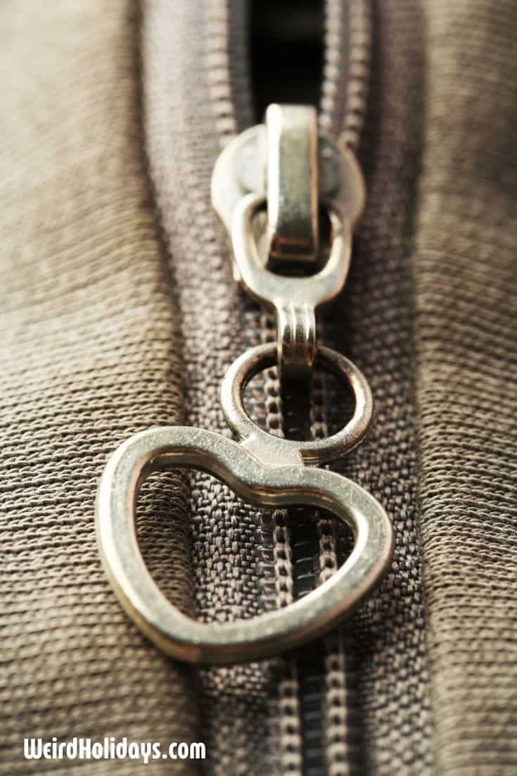 National Zipper Day (April 29) - Weird Holidays