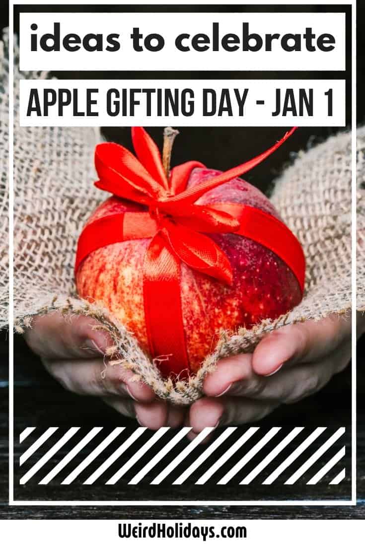 Apple Gifting Day (January 1) - Weird Holidays