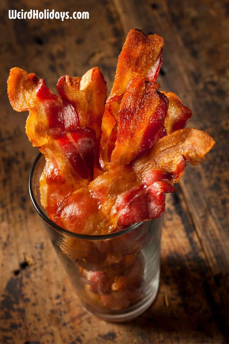 National Bacon Lovers Day (August 20) - Weird Holidays