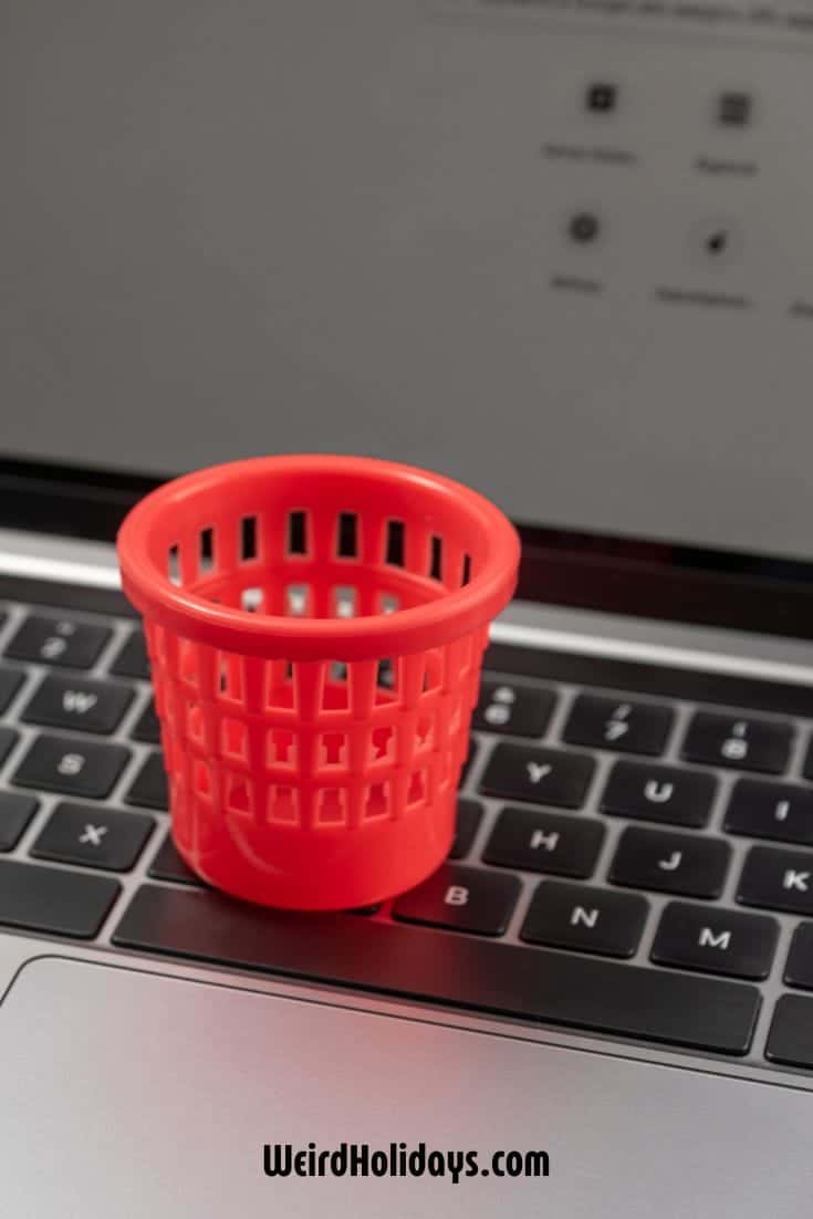 National Clean Out Your Computer Day (Second Monday in February)