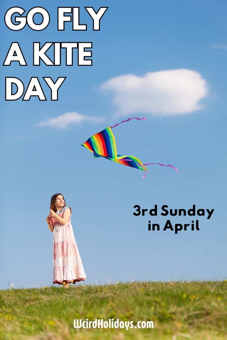 Go Fly A Kite Day (3rd Sunday in April) - Weird Holidays