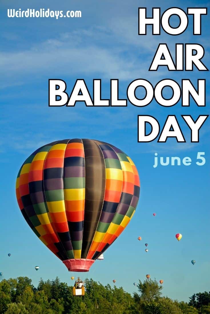 Hot Air Balloon Day (June 5) - Weird Holidays