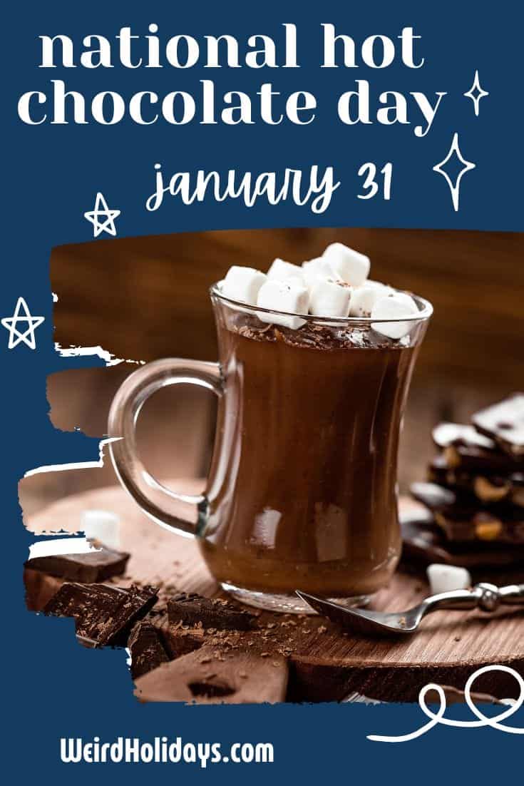 National Hot Chocolate Day (January 31) - Weird Holidays