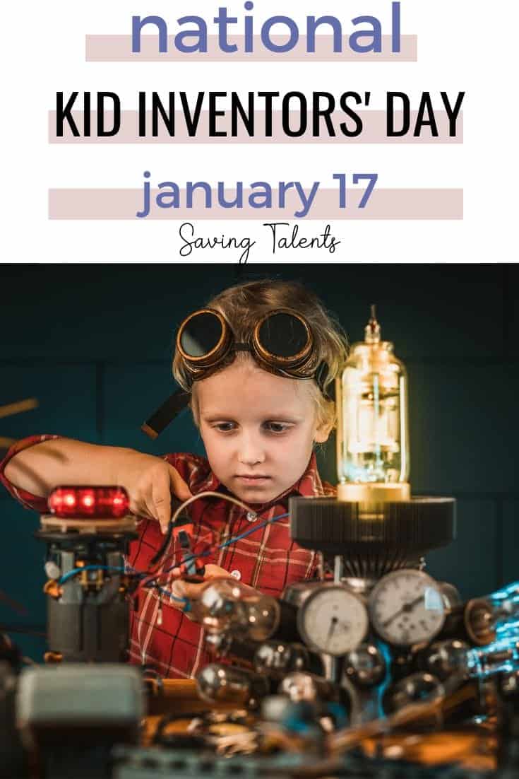 National Kid Inventors' Day (January 17) - Weird Holidays