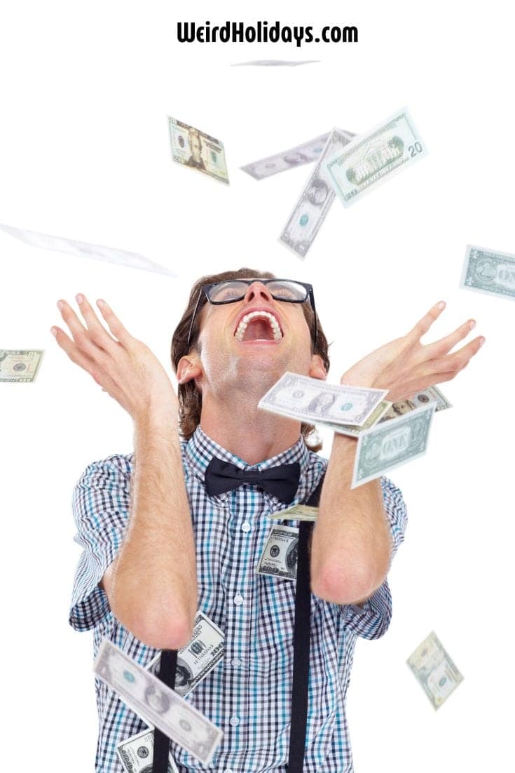 National Laugh and Get Rich Day (February 8) - Weird Holidays