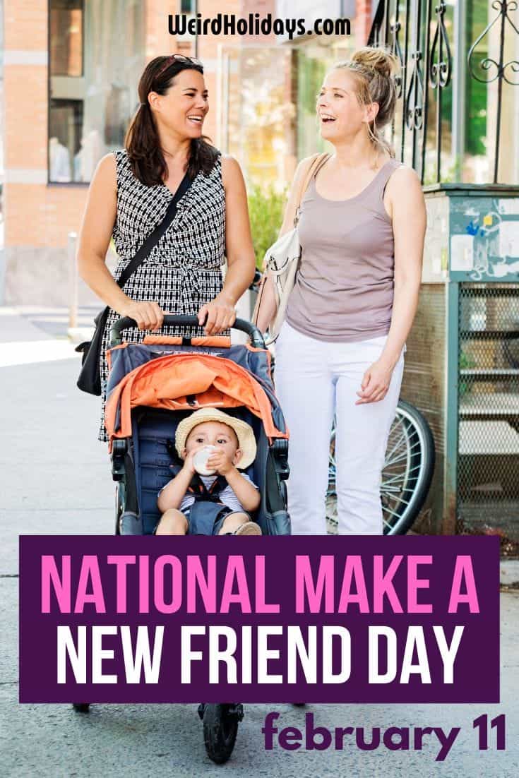 National Make a Friend Day (February 11) - Weird Holidays