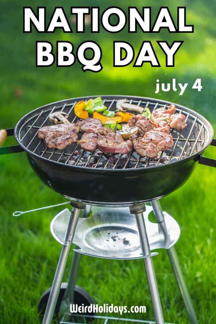 National BBQ Day (July 4) - Weird Holidays