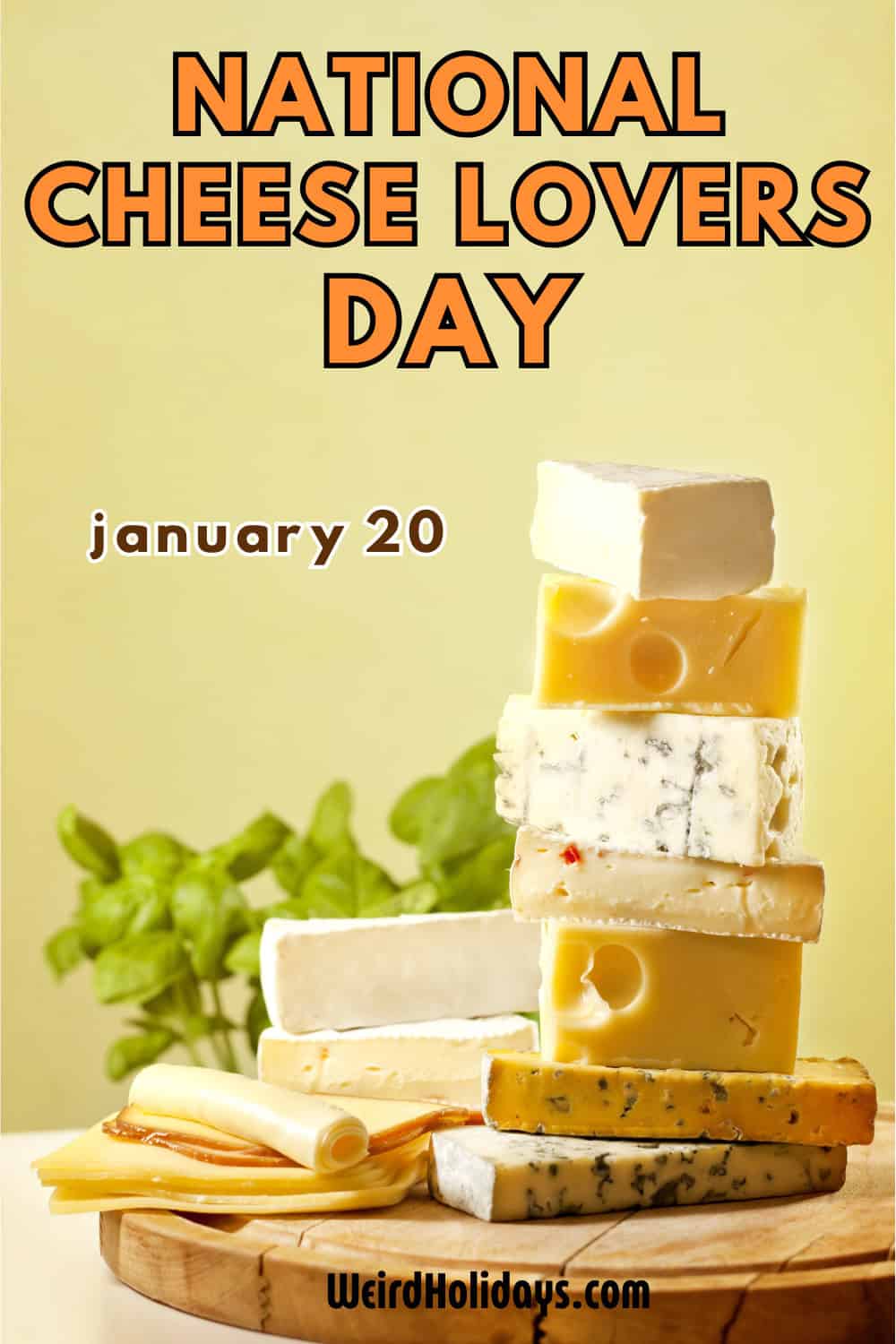 National Cheese Lovers Day (January 20) - Weird Holidays