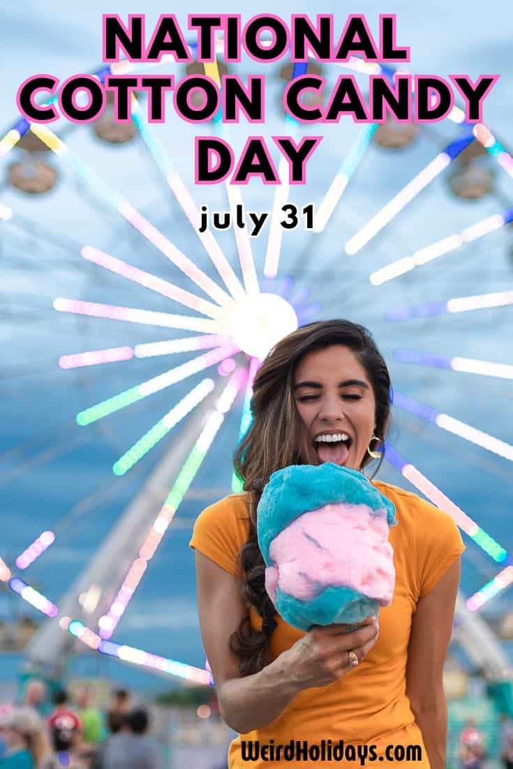 National Cotton Candy Day (July 31) - Weird Holidays
