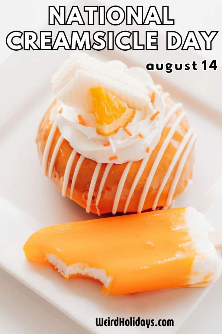 National Creamsicle Day (August 14) - Weird Holidays