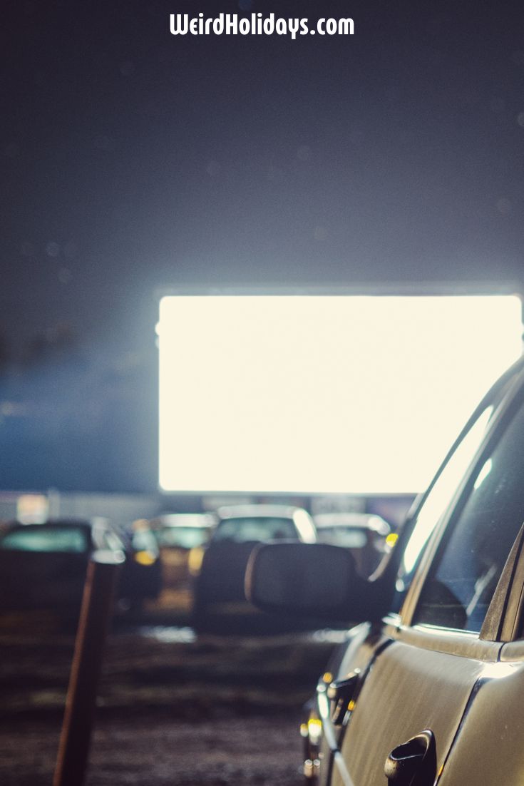 National Drive-In Movie Day (June 6) - Weird Holidays