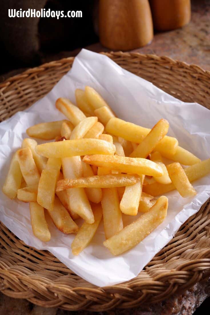 National French Fries Day (July 13) - Weird Holidays