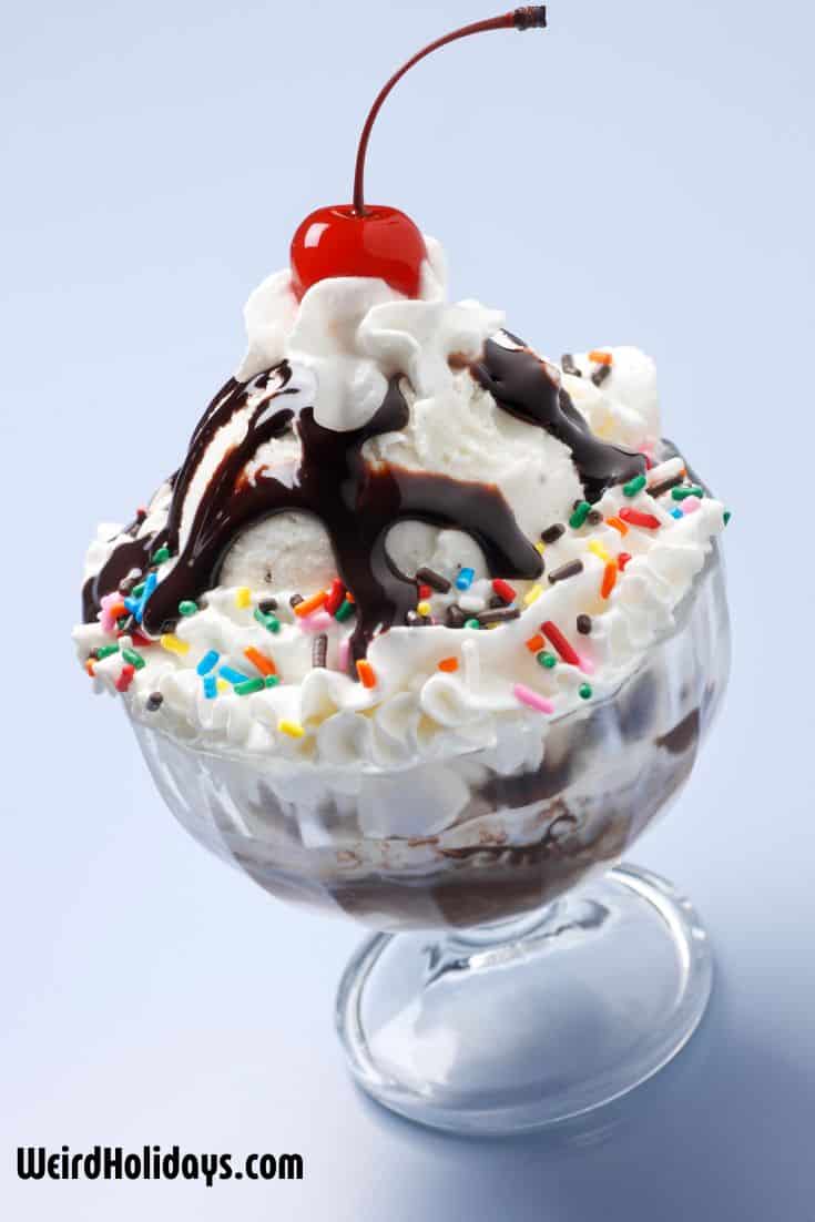 National Ice Cream Sundae Day (July 8) - Weird Holidays