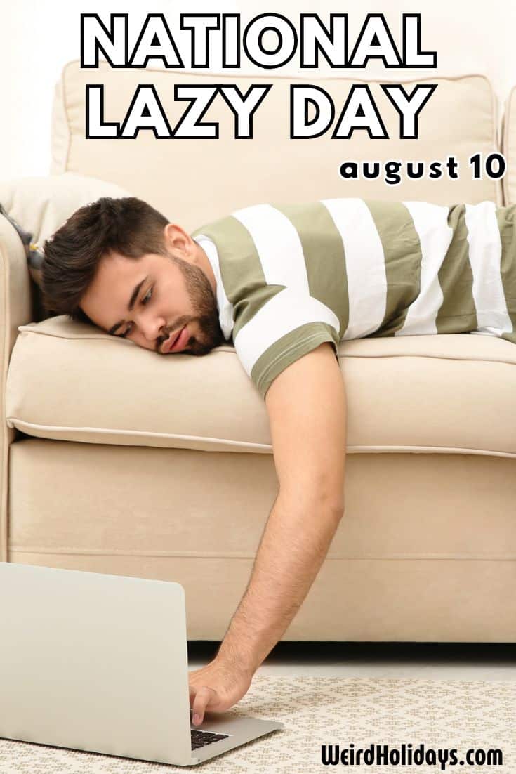 National Lazy Day (August 10) - Weird Holidays