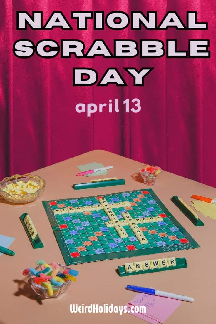 National Scrabble Day (April 13) - Weird Holidays