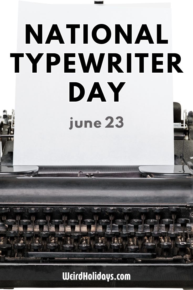 National Typewriter Day (June 23) - Weird Holidays