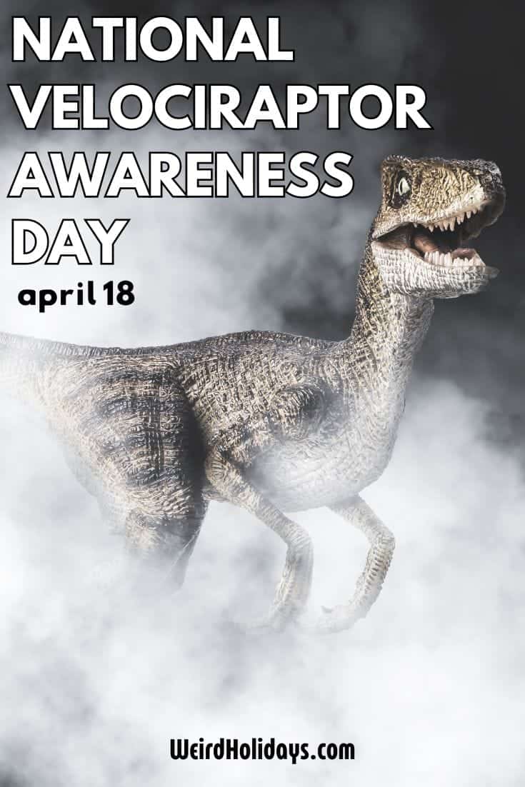 National Velociraptor Awareness Day (April 18) - Weird Holidays