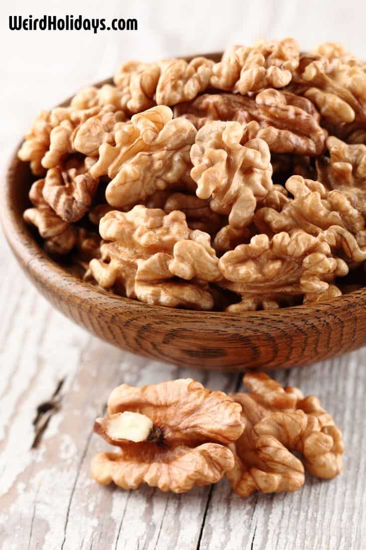 National Walnut Day (May 17) - Weird Holidays