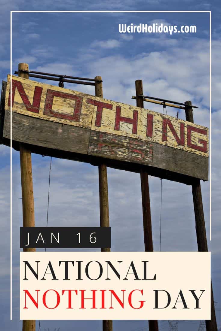 National Nothing Day (January 16) - Weird Holidays