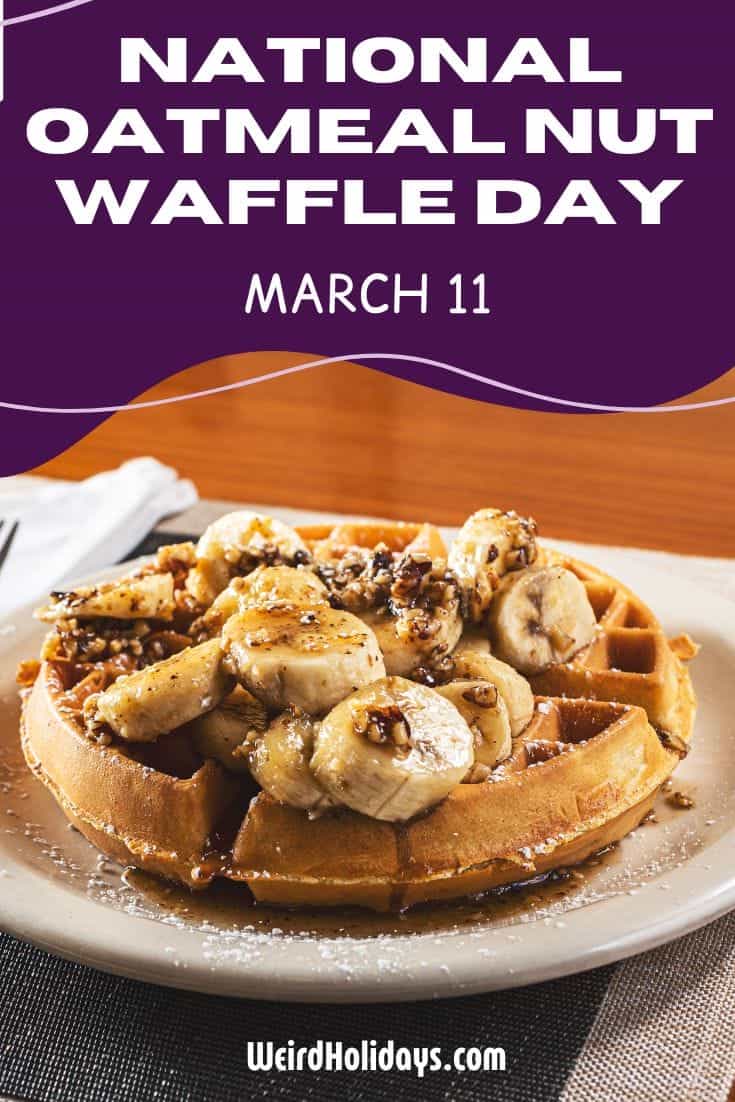 National Oatmeal Nut Waffle Day (March 11) | Recipes & Coloring