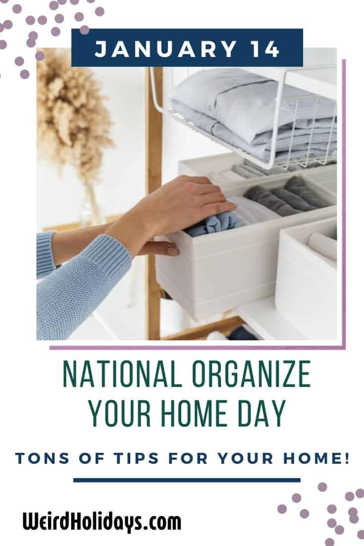 National Organize Your Home Day (January 14) - Weird Holidays