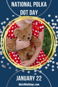 National Polka Dot Day (January 22) - Weird Holidays