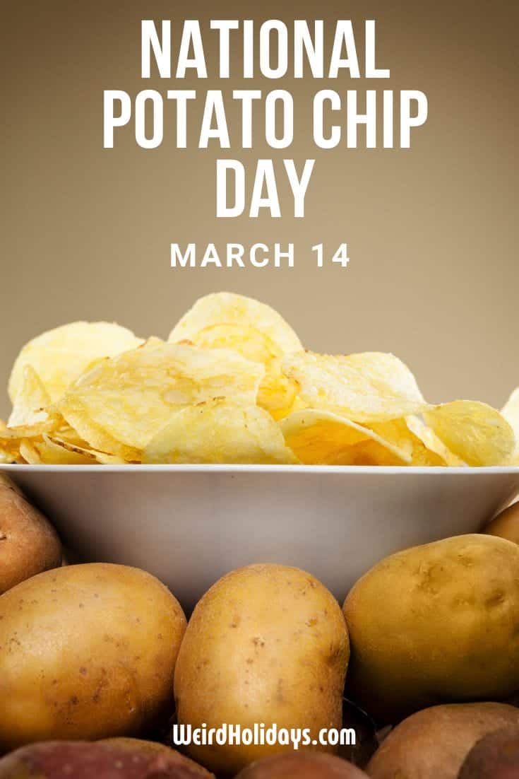 National Potato Chip Day (March 14) - Weird Holidays