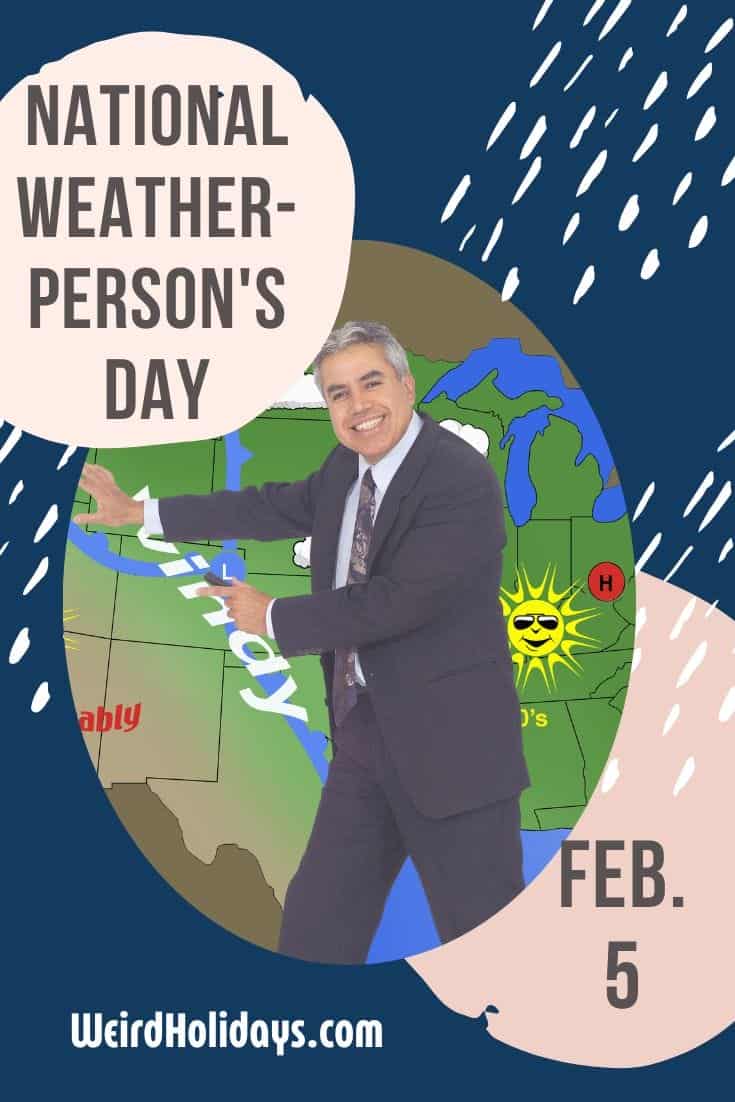 National Weatherperson's Day (February 5) - Weird Holidays