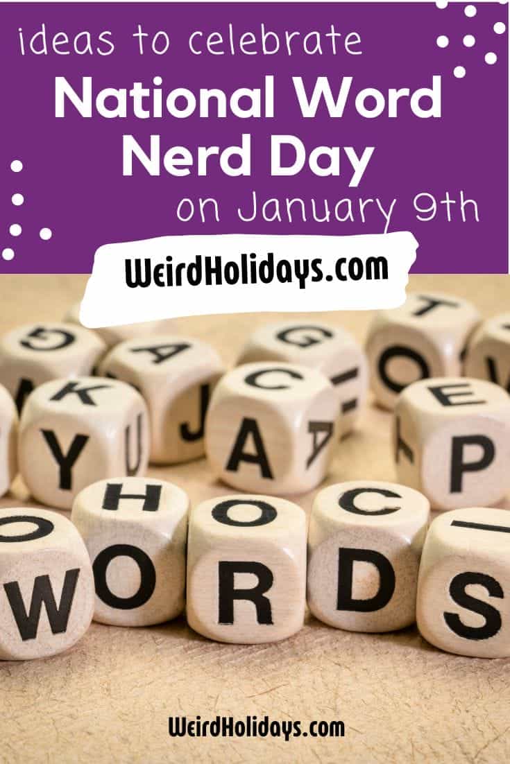 National Word Nerd Day (January 9) - Weird Holidays